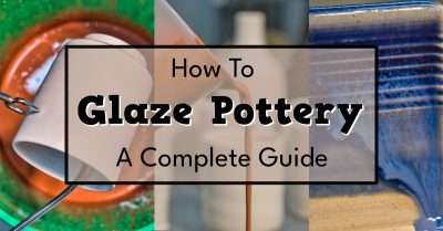 How to Glaze Pottery: 9-Part Guide to Glazing Ceramics